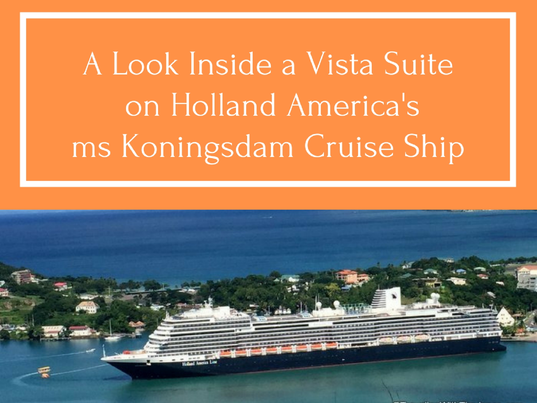 A look inside a Vista Suite on Holland America’s Koningsdam cruise ship